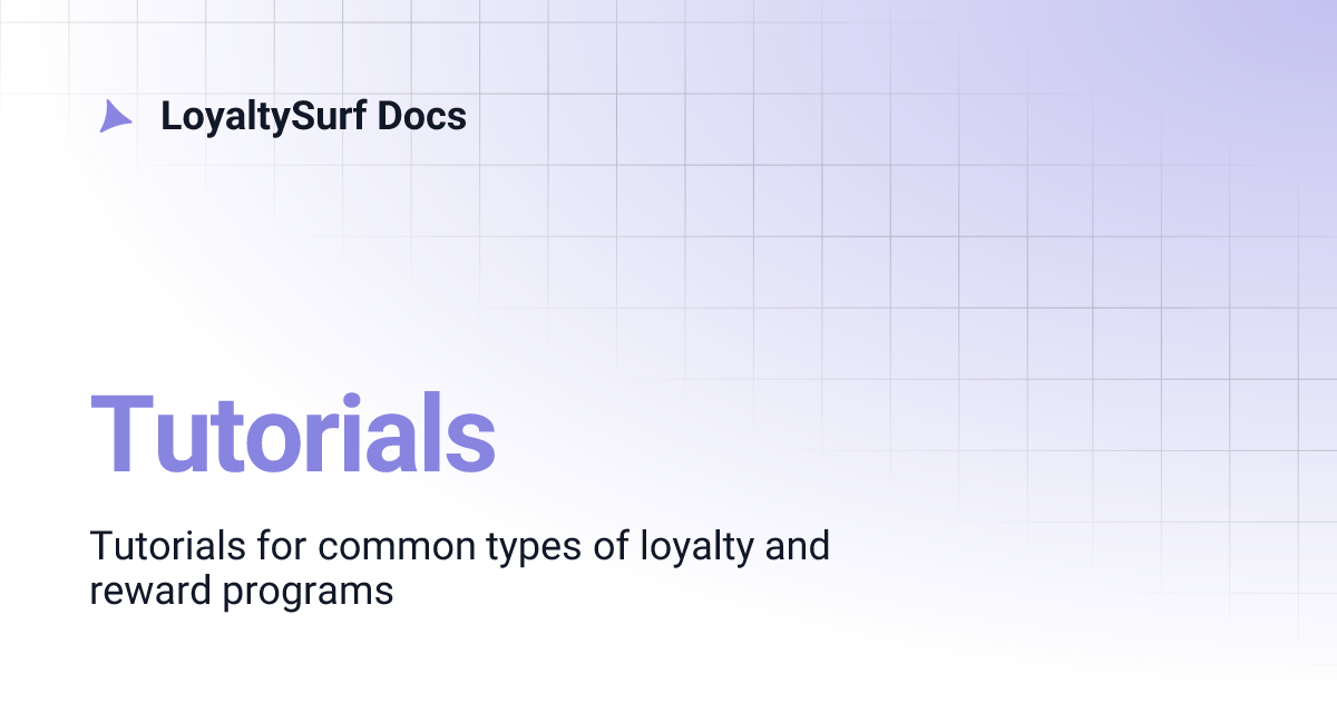 Tutorials | LoyaltySurf Docs